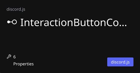 Interactionbuttoncomponentdata Discord Js 14 15 1 Discord Js