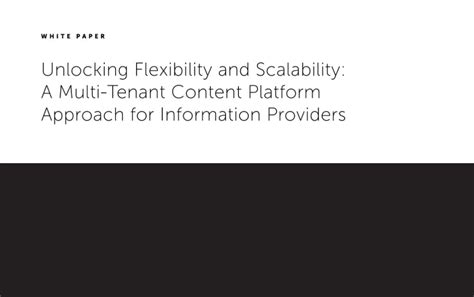 unlocking flexibility and scalability a multi tenant content platform