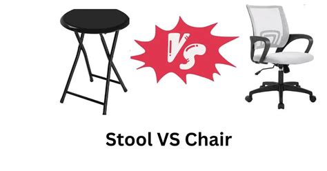 Stool Vs Chair Choosing The Right Seating Option For Perfect Posture