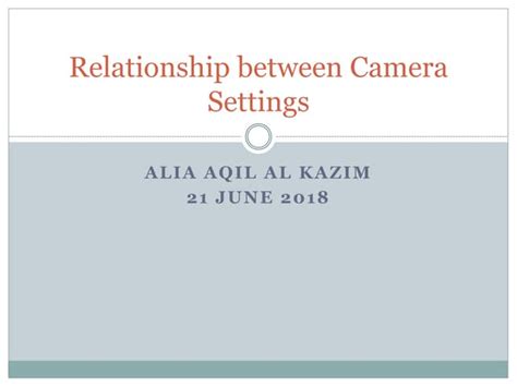 Relationship Between Camera Settings Pptx Cameras And Camcorders