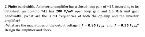 solved 2 finite bandwidth an inverter amplifier has a