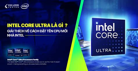 Core Ultra Là Gì Giải Thích Về Cách đặt Tên Cpu Mới Nhà Intel