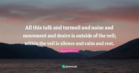All This Talk And Turmoil And Noise And Movement And Desire Is Outside
