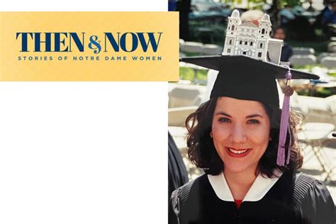 Sallyann Yodice Rose Then And Now Stories Of Notre Dame Women