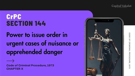 Understanding Section 144 Crpc Power To Issue Order In Urgent Cases Of Nuisance Or Apprehended