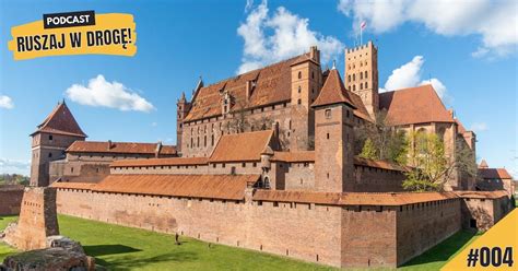 Co jeszcze warto zobaczyć w Malborku Malbork to więcej niż zamek i Krzyżacy