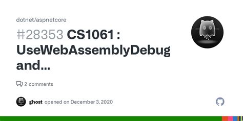 CS UseWebAssemblyDebugging And UseBlazorFrameworkFiles Not Working With Issue