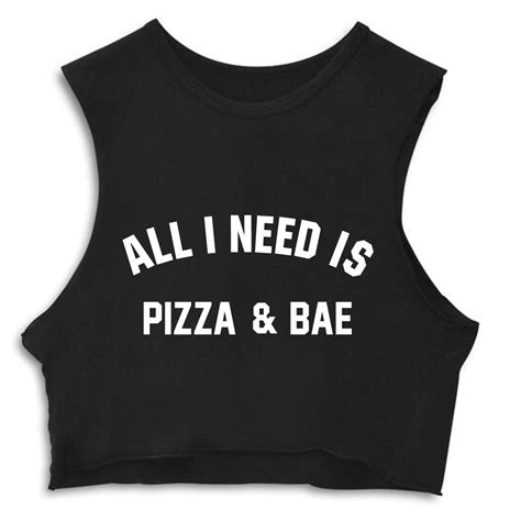 All I Need Is Pizza And Bae Crop Muscle Tank Private Party