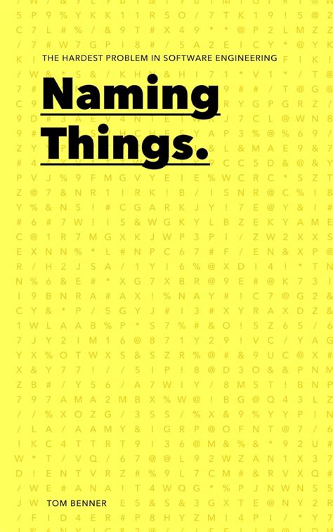 Naming Things The Hardest Problem In Software Engineering Edu