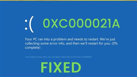 Fixed 0xc000021a Fix Windows 10 8 Your PC Ran Into A Problem And