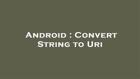 Android Convert String To Uri Youtube