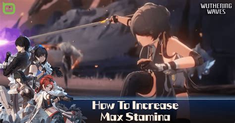 how to increase max stamina wuthering waves talk android