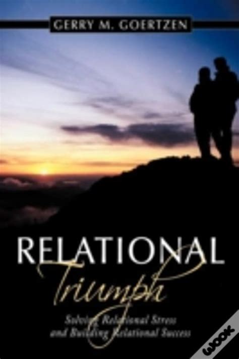 Relational Tri Umph Solving Relational Stress And Building Relational