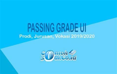 Passing Grade Ui Prodi Jurusan Vokasi 2019 2020