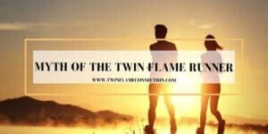 Myth Of The Twin Flame Runner Twin Flame Connection
