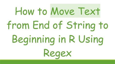 how to move text from end of string to beginning in r using regex youtube