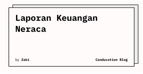 Laporan Keuangan Neraca Canducation Blog