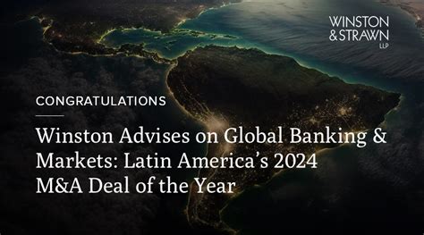 Winston Advises On Global Banking And Markets Latin Americas 2024 Manda