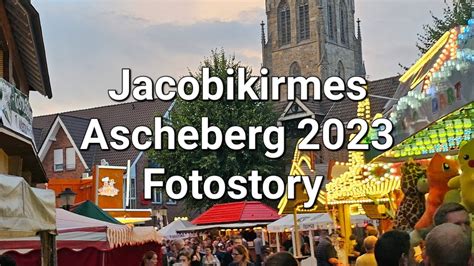 Jacobikirmes Ascheberg 2023 Fotostory Walkaround YouTube