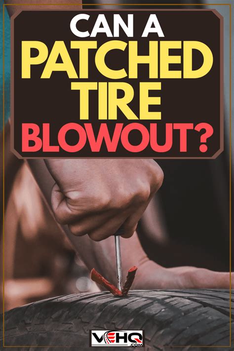 Can A Patched Tire Blowout