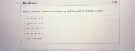 Solved Question Pts What Is The Correct Order Of Chegg