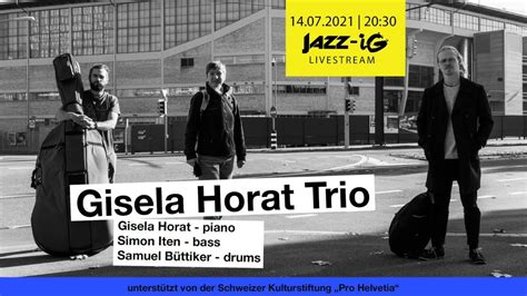 Jazz Ig Livestream Gisela Horat Trio Youtube