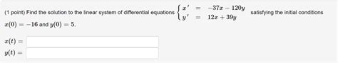 1 Point Find The Solution To The Linear System Of Chegg