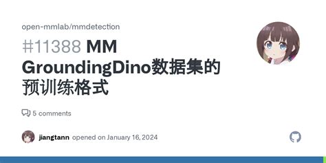 Mm Groundingdino数据集的预训练格式 · Issue 11388 · Open Mmlabmmdetection · Github