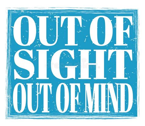 Out Of Sight Out Of Mind Text On Blue Stamp Sign Stock Illustration