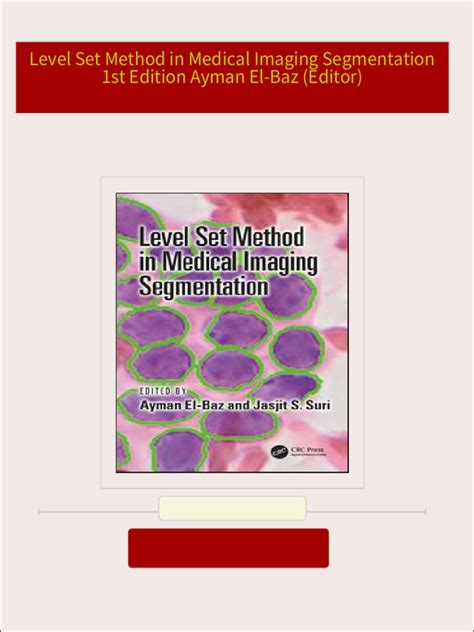 Level Set Method In Medical Imaging Segmentation 1st Edition Ayman El