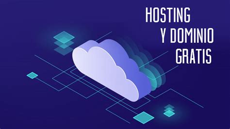Como Conseguir Un Hosting Y Dominio Gratis