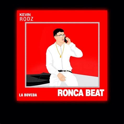 Stream Kevin Rodz Ronca Freestyle By Kevin Rodz Listen Online For Free On Soundcloud