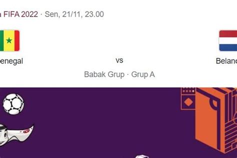 Prediksi Senegal Vs Belanda Di Piala Dunia Qatar 2022 Lengkap Dengan