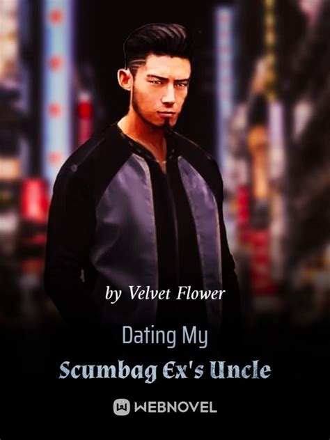 Dating My Scumbag Exs Uncle Wuxiaworld