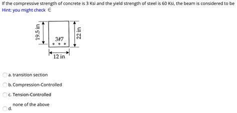Solved If The Compressive Strength Of Concrete Is 3 Ksi And