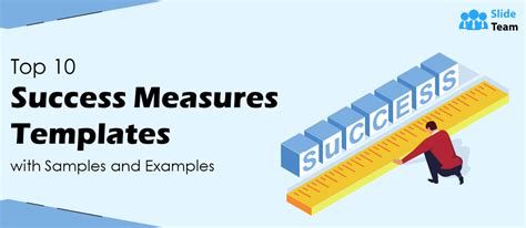 Top 10 Success Measures Templates With Samples And Examples