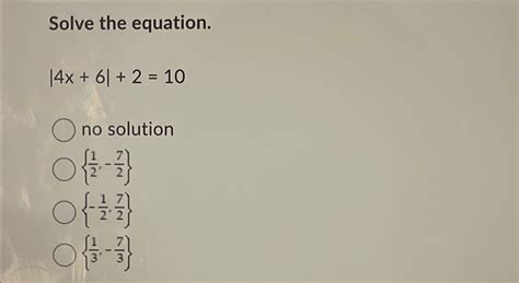 Solved Solve The Equation 4x 6 2 10no