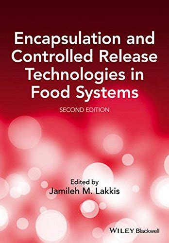 Encapsulation And Controlled Release Technologies In Food Systems Second Edition Dr Jamileh M