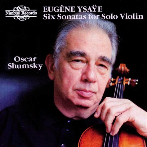 Eugène Ysaye Six Sonatas For Solo Violin Op 27 Shumskyoscar