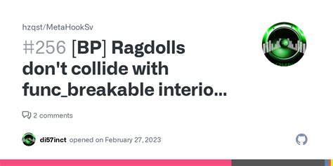 BP Ragdolls Don T Collide With Func Breakable Interior And Invisible