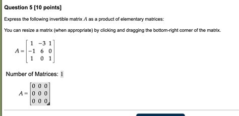 Express The Following Invertible Matrix A As A