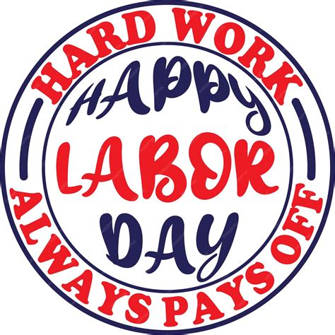 Premium Vector Labor Tshirt Design Labor Vector Graphic Typography Design