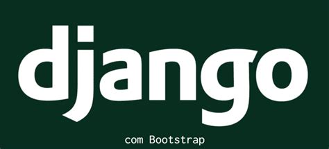 Implementando Bootstrap No Django 2 Hora De Codar