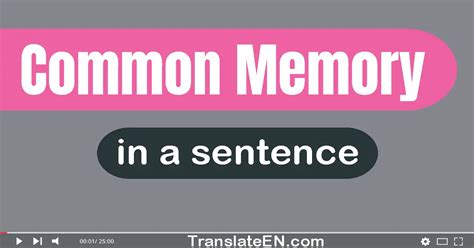 Use Common Memory In A Sentence