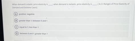 Solved When Demand Is Elastic Price Elasticity Is When
