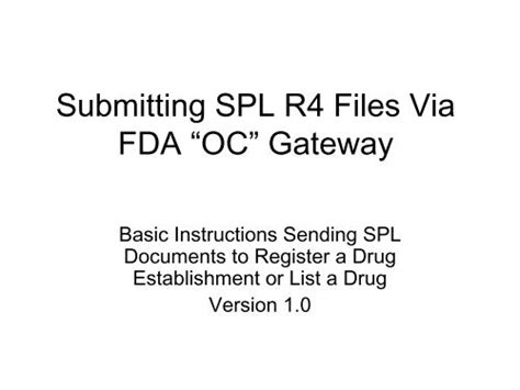 Submitting Spl Files Via The Fda Oc Gateway Portal Pdf