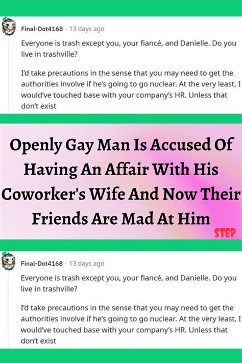 Openly Gay Man Is Accused Of Having An Affair With His Coworker S Wife