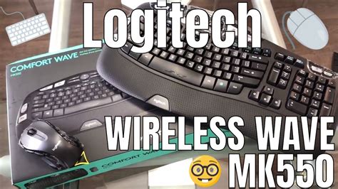 Logitech MK550 Wireless Wave Keyboard And Mouse Combo Unboxing Review