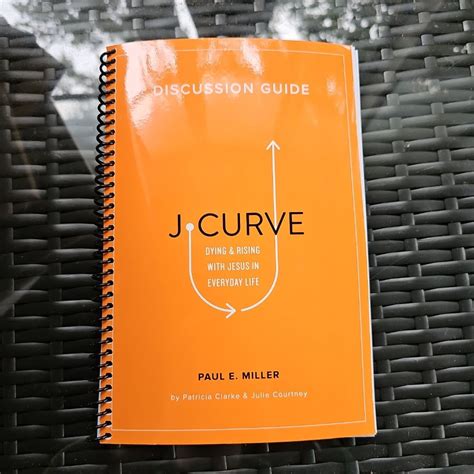 J Curve Discussion Guide By Paul E Miller Patricia Clarke Julie Courtney