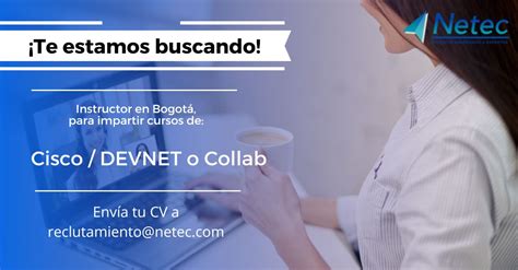 Netec En Linkedin ¿eres Instructor Dominas Cisco Devnet O Collab Y